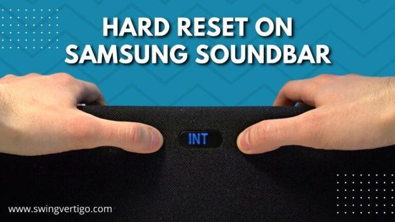 How To Reset A Samsung Soundbar: 4 Simple Methods - Sound & Solitude
