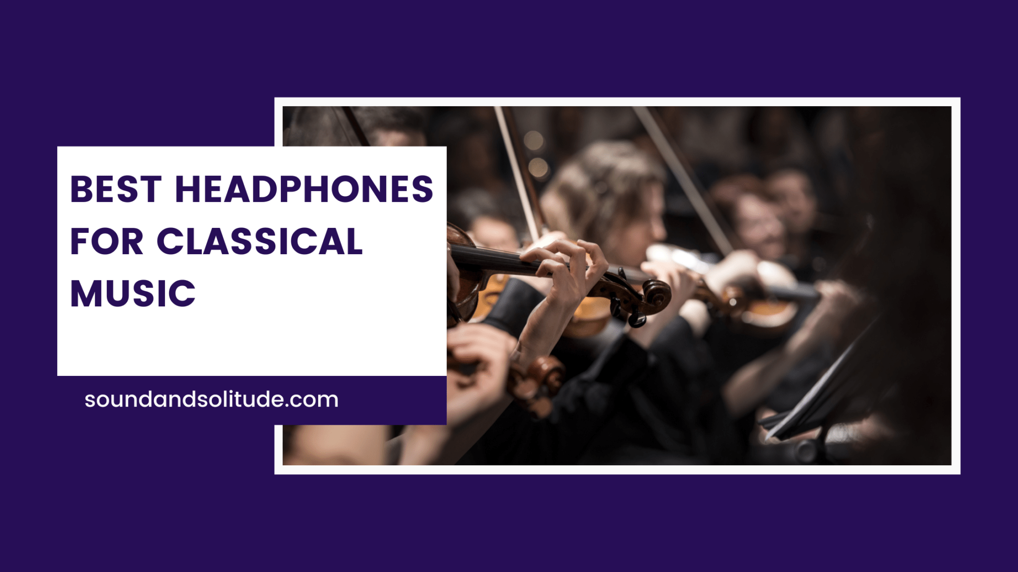 Best Headphones For Classical Music In 2023 Buying Guide